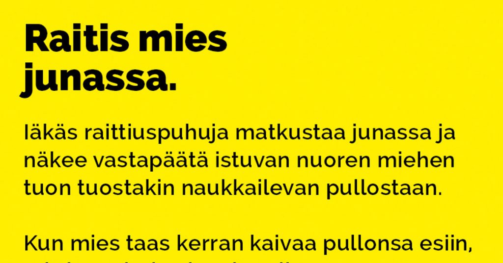 Vitsit: Raitis mies junassa - Kohokohta.com